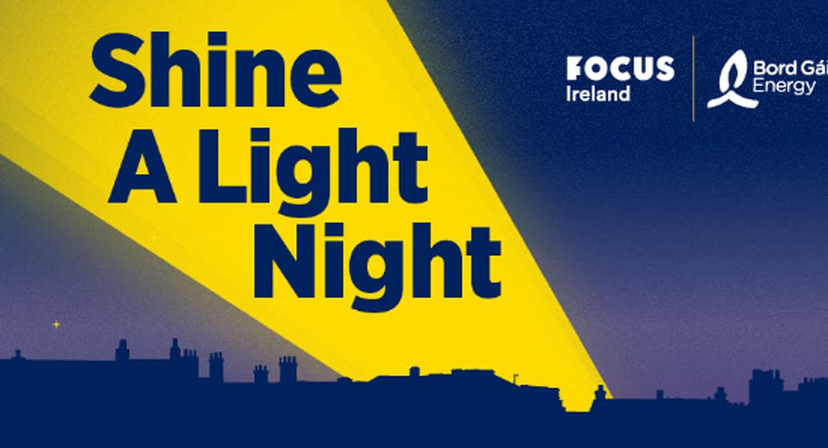 Focus Ireland – Shine A Light Night Sleep Out on Friday, 15 October ...